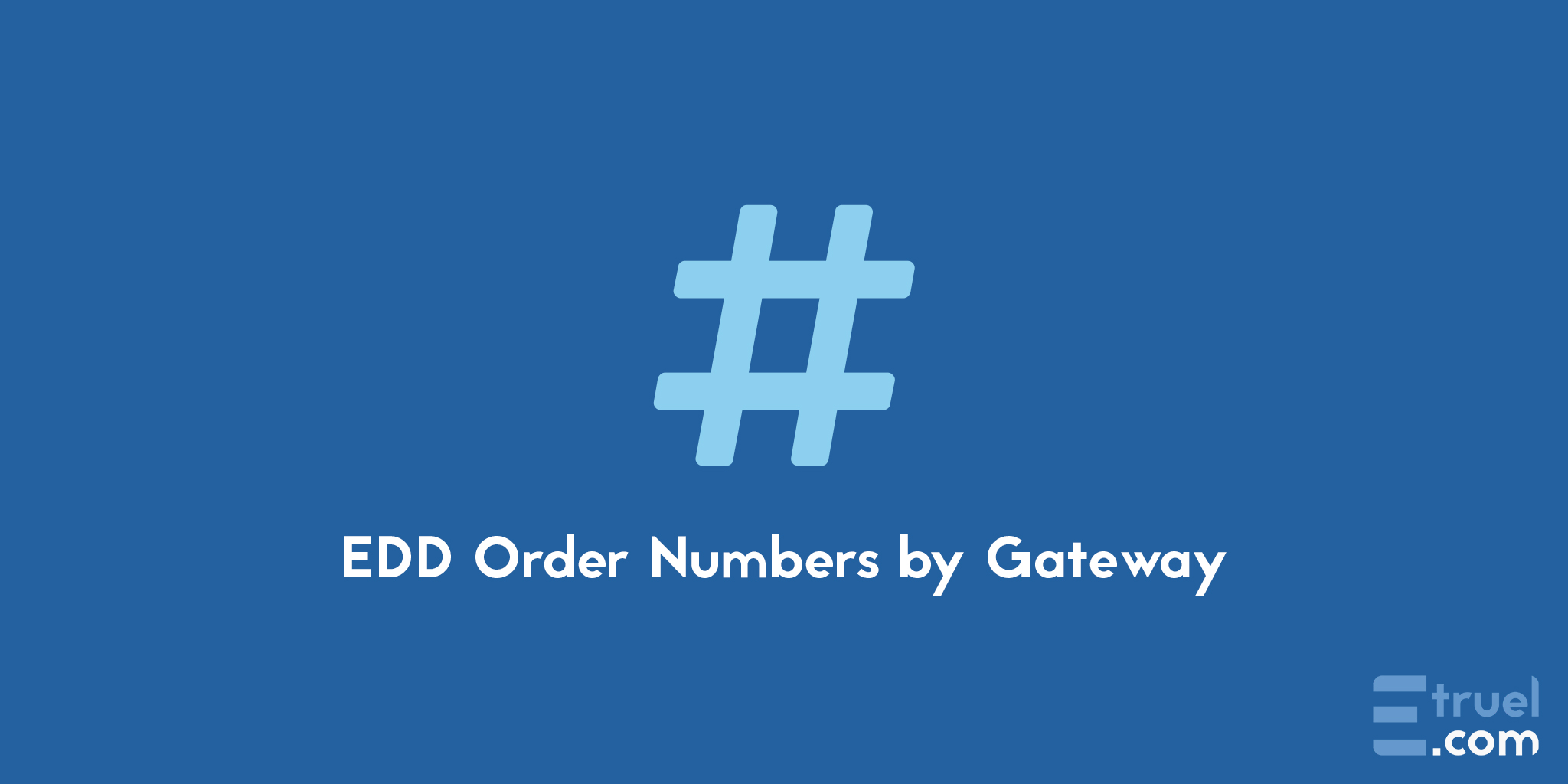 EDD Order Numbers by Gateway | ~~ NetMdP ~~ ~~ NetMdP